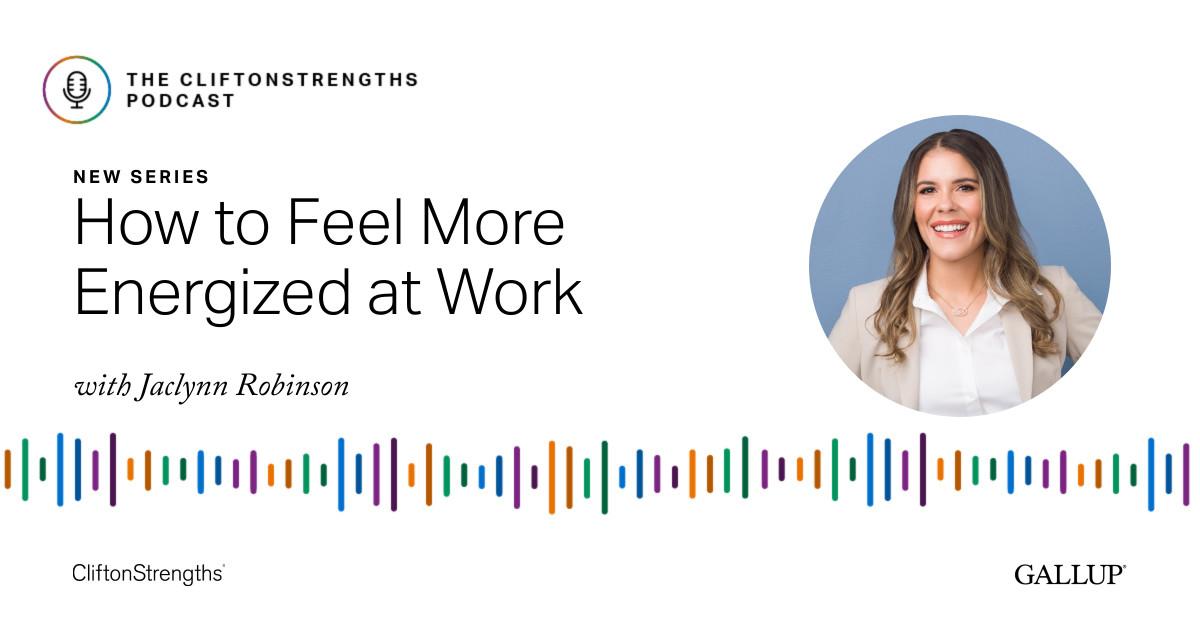 Maximizer®: How to Feel More Energized at Work | Gallup