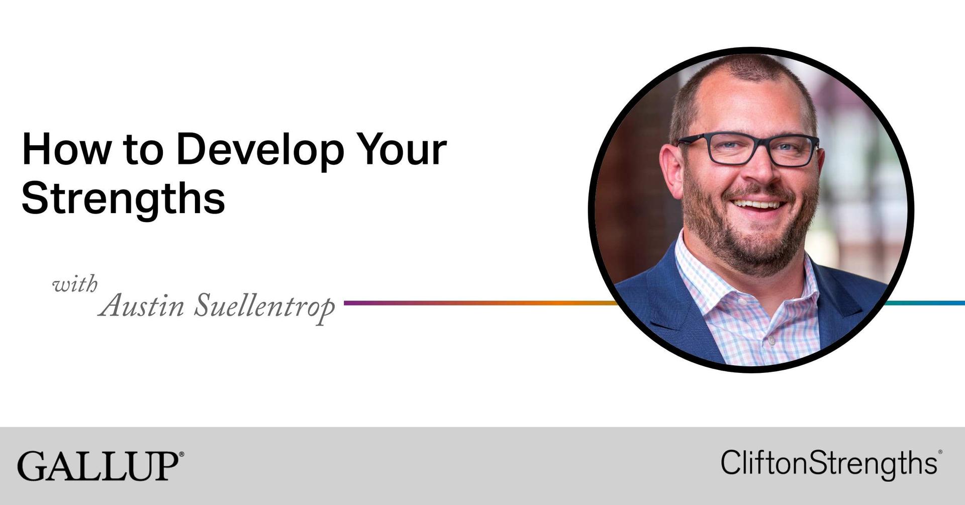 How to Develop Your Strengths | Gallup