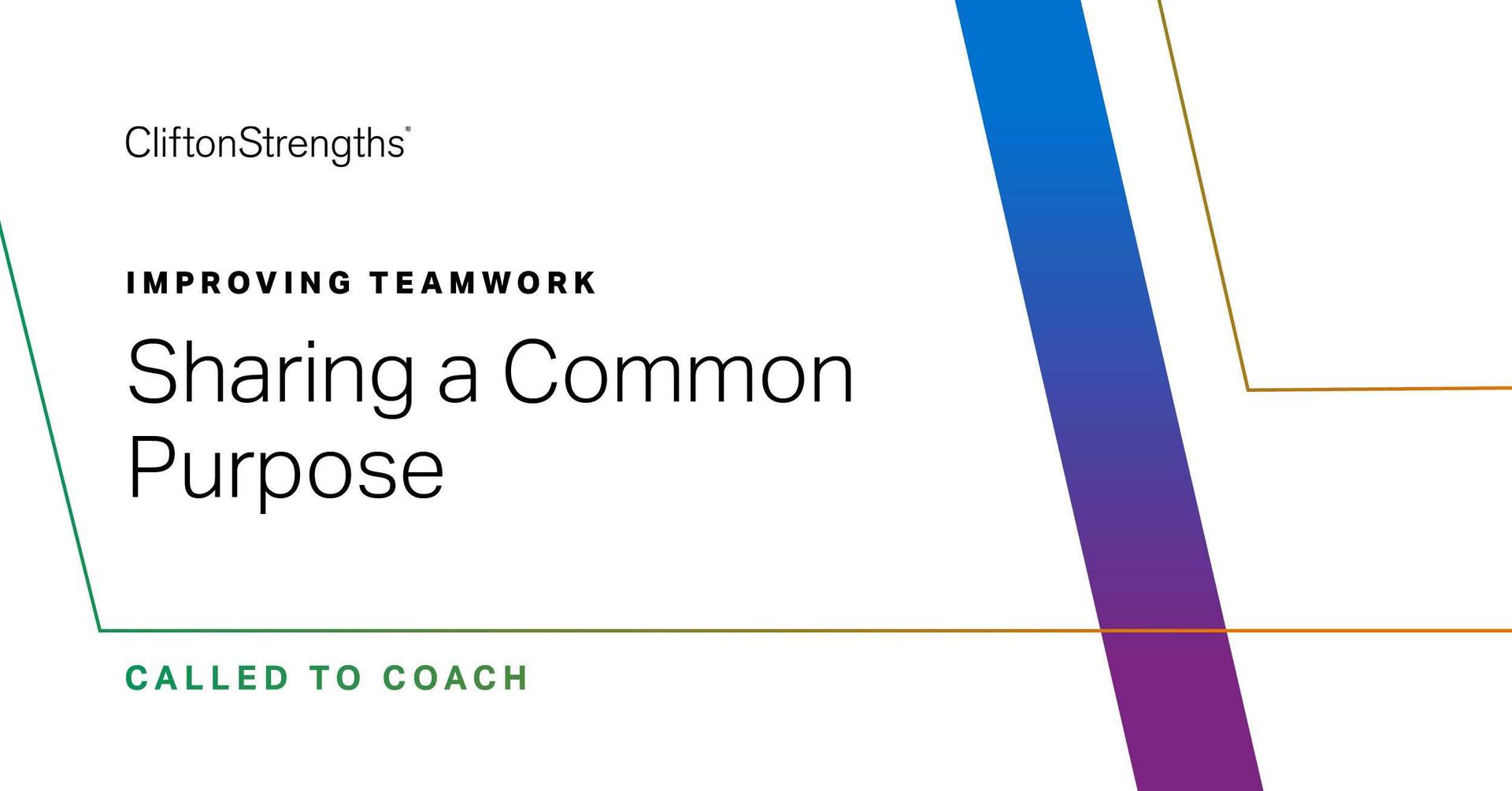 Improving Teamwork: Sharing a Common Purpose | Gallup