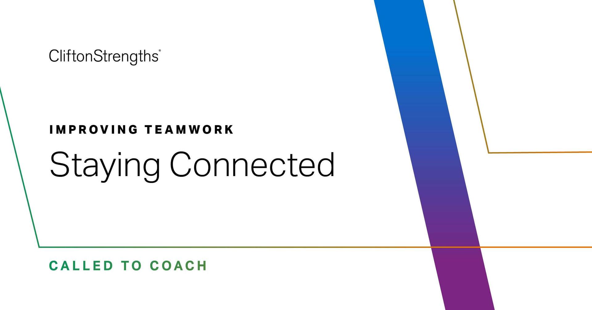 Improving Teamwork: Staying Connected | Gallup