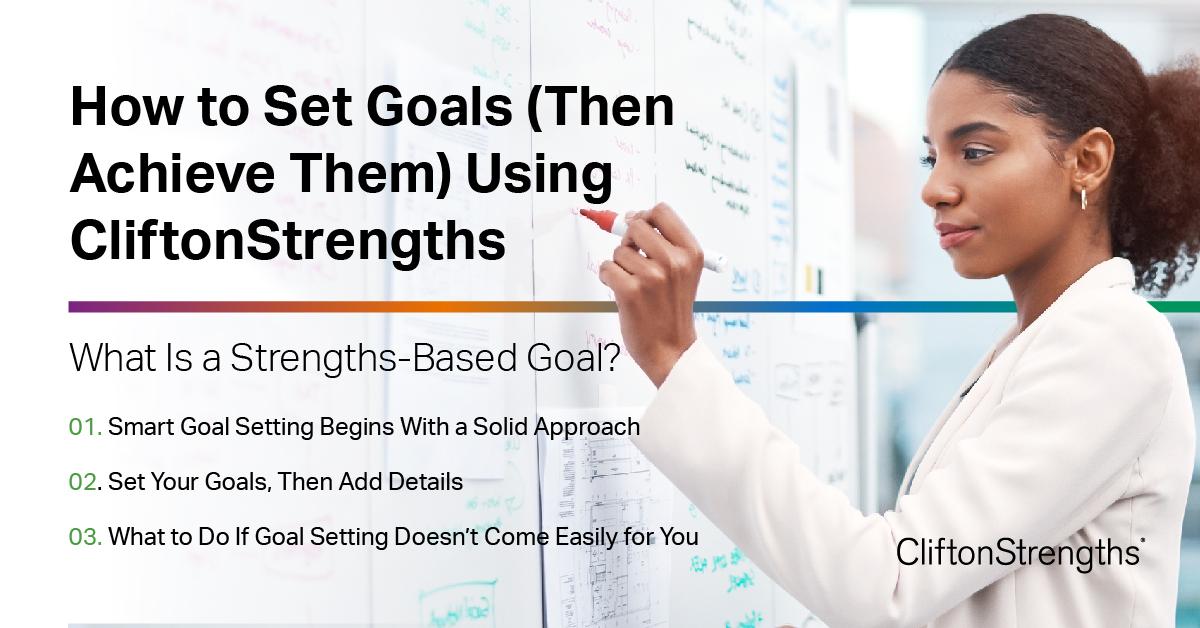 How to Set Goals Using CliftonStrengths | Gallup