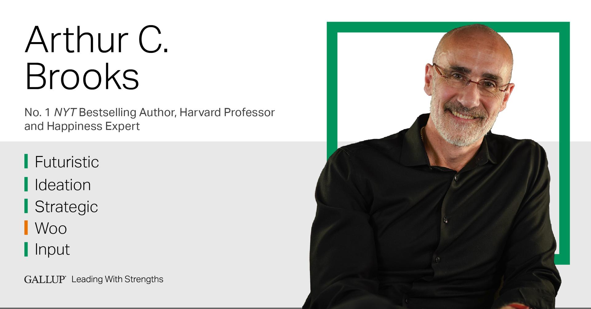 Leading With Strengths: Arthur Brooks